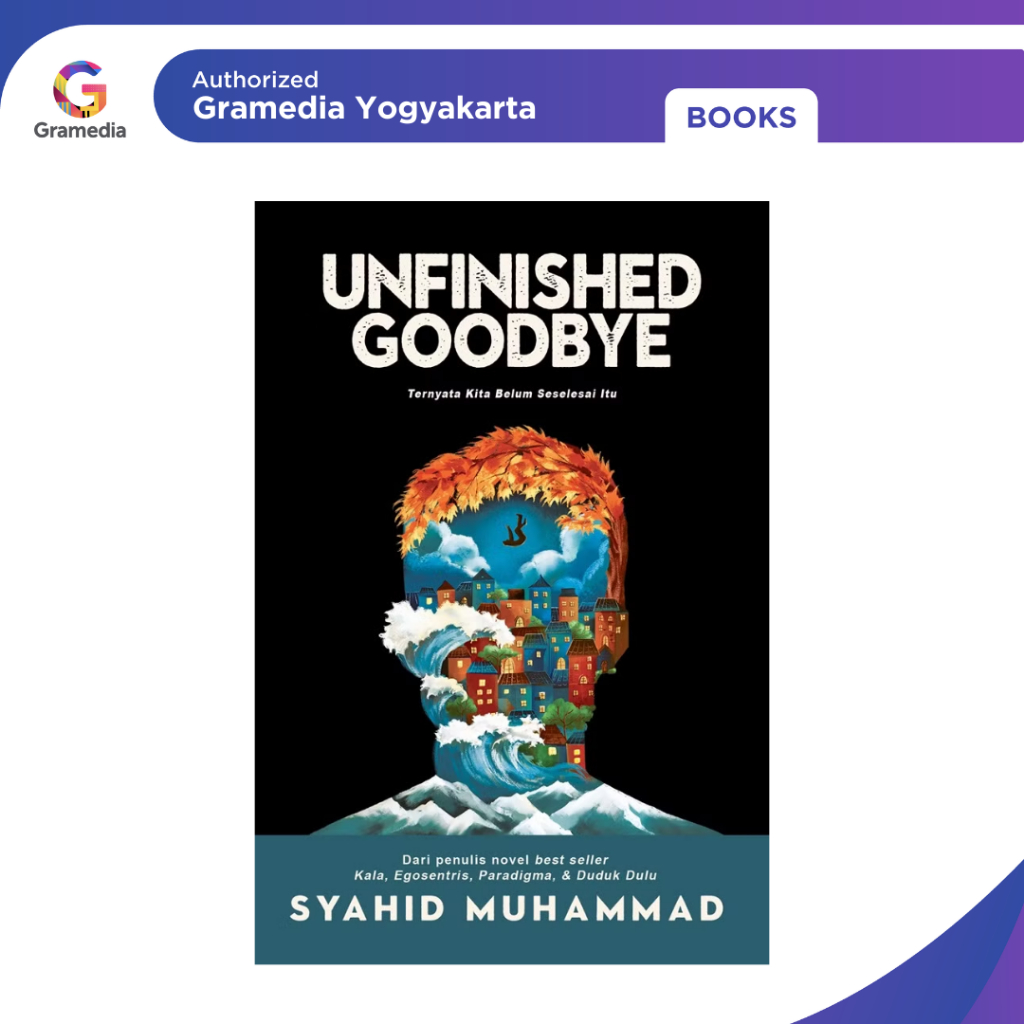 Gramedia Yogya - Unfinished Goodbye: Turns Out We Are Not Just | Shopee ...