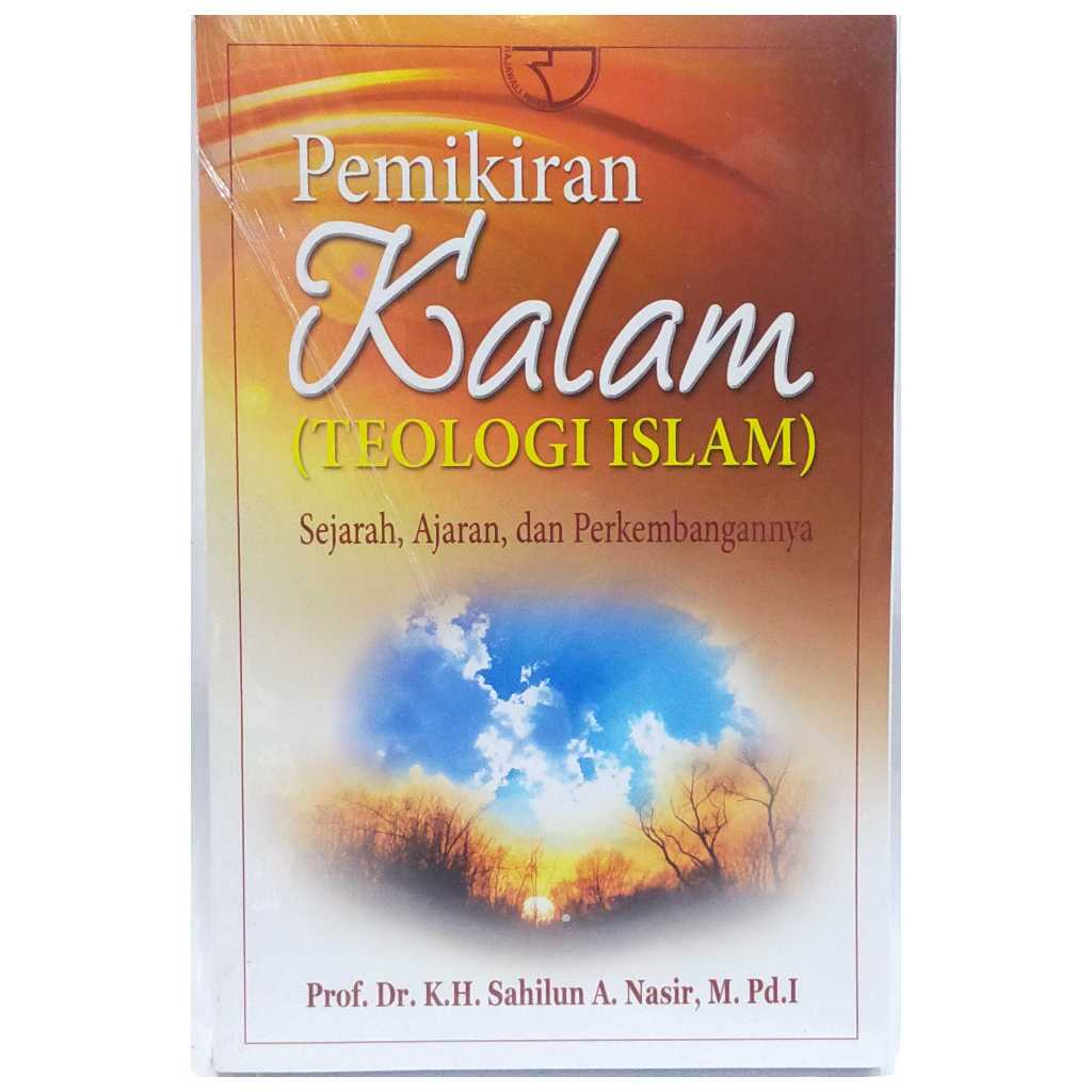 Islamic Theological Kalam Thought - History, Teachings and Development ...