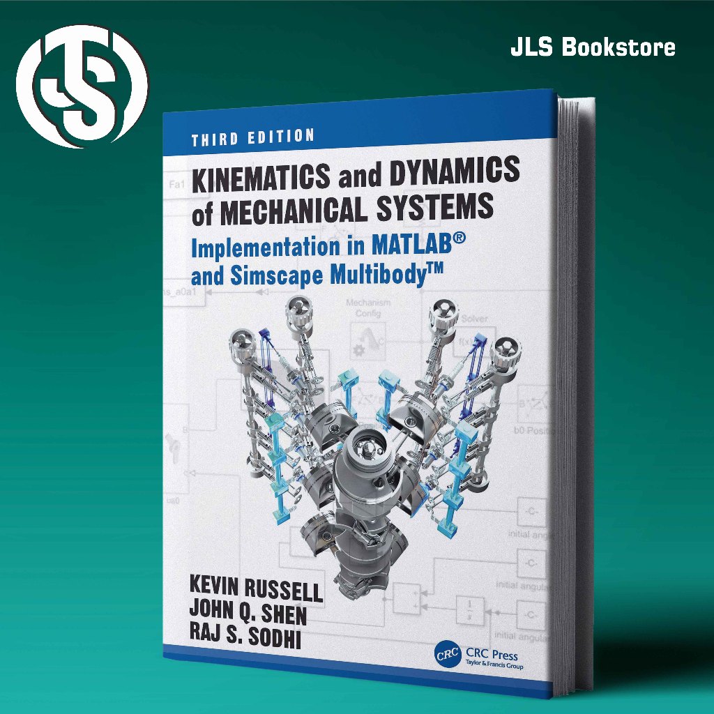 Kinematics and Dynamics of Mechanical Systems: Implementation in MATLAB And Simscape Multibody ...