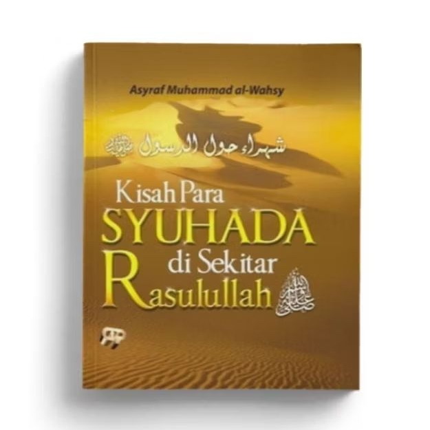 The story of the Martyrs Around the Messenger of Allah - Asyraf Muhammad Al-Wahsy | Shopee Malaysia