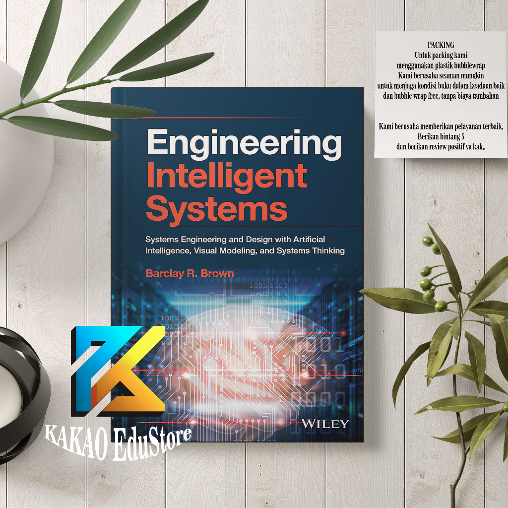 Engineering Intelligent Systems: Systems Engineering and Design with Artificial Intelligence ...
