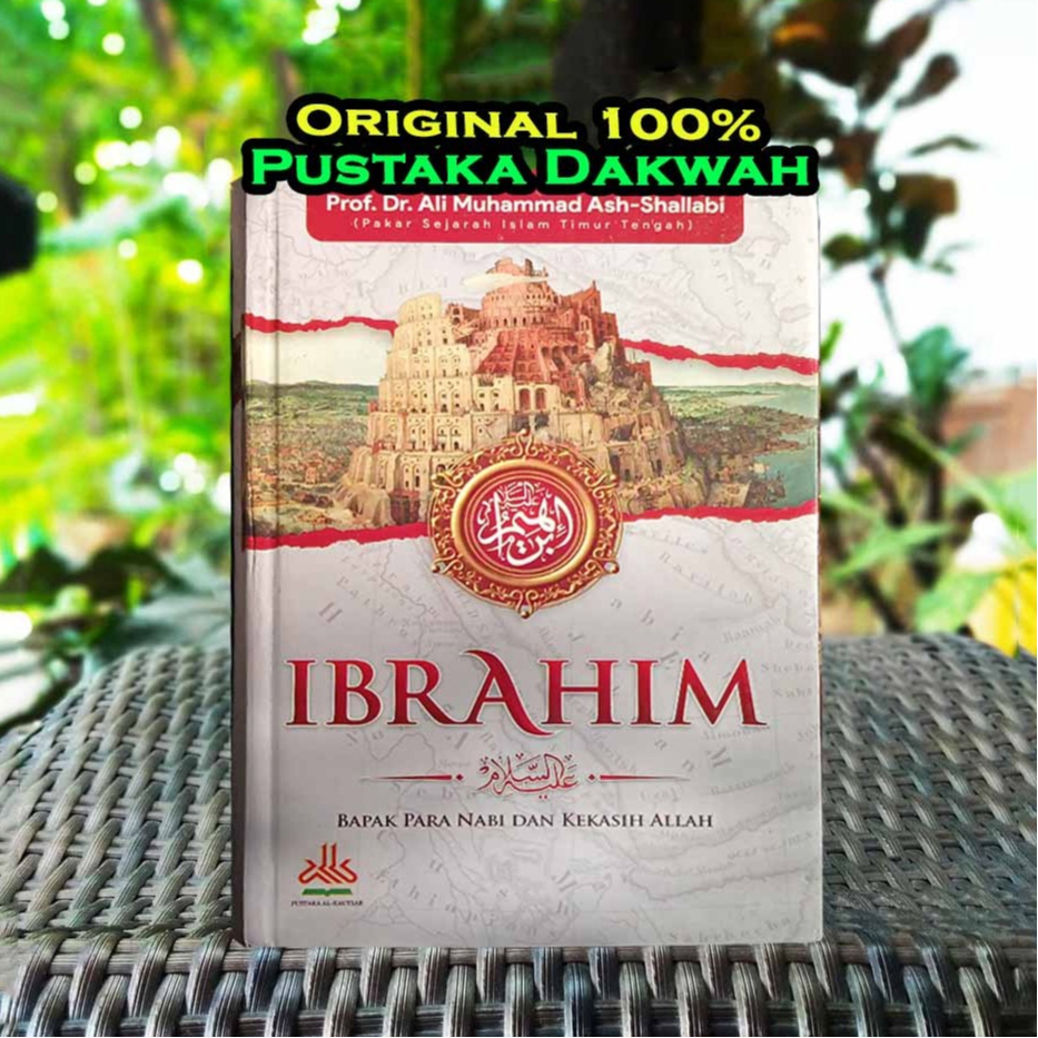 NABI IBRAHIM Father of the Prophets and Lovers of God by Dr Ali ...