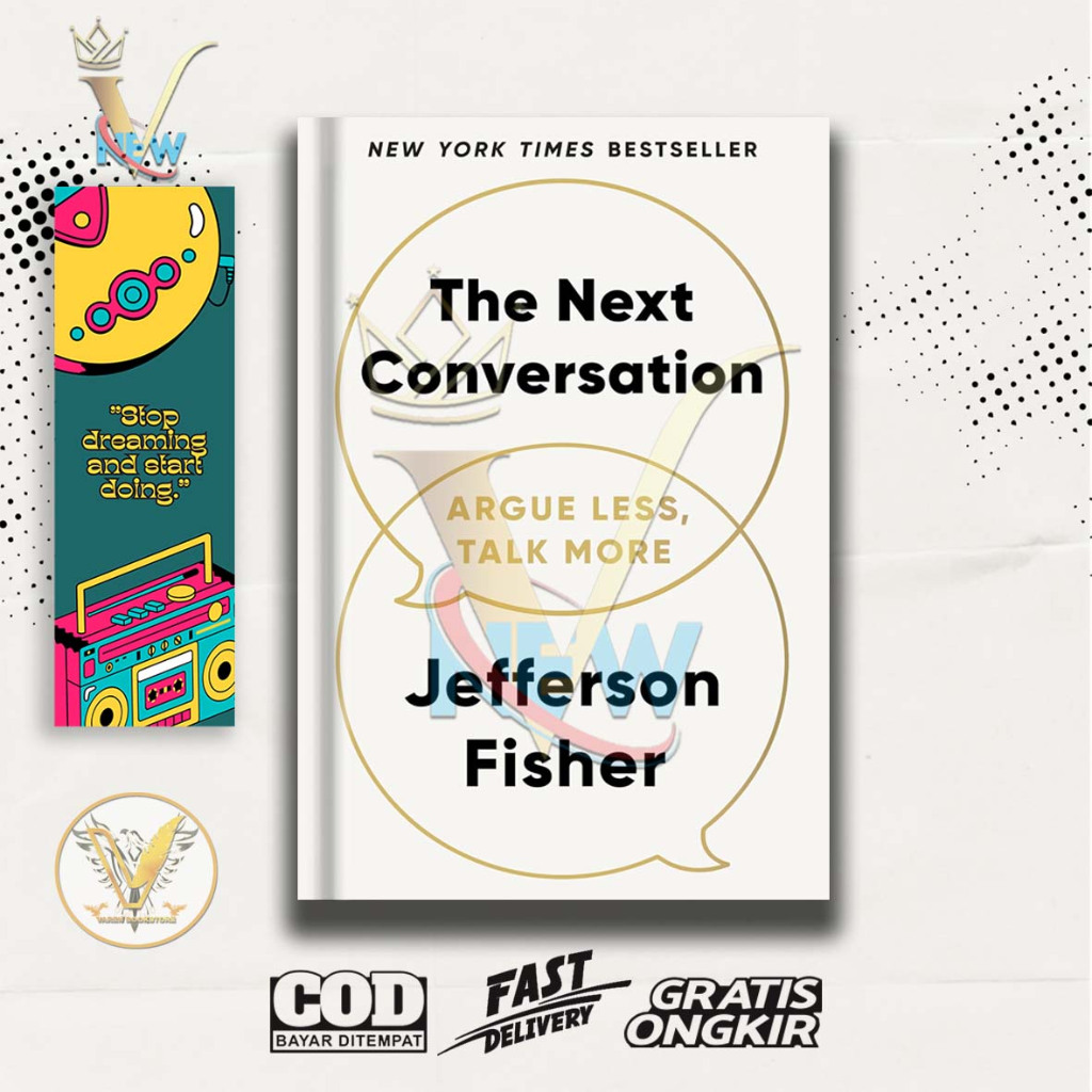 The Next Conversation: Argue Less, Talk More by Jefferson Fisher ...