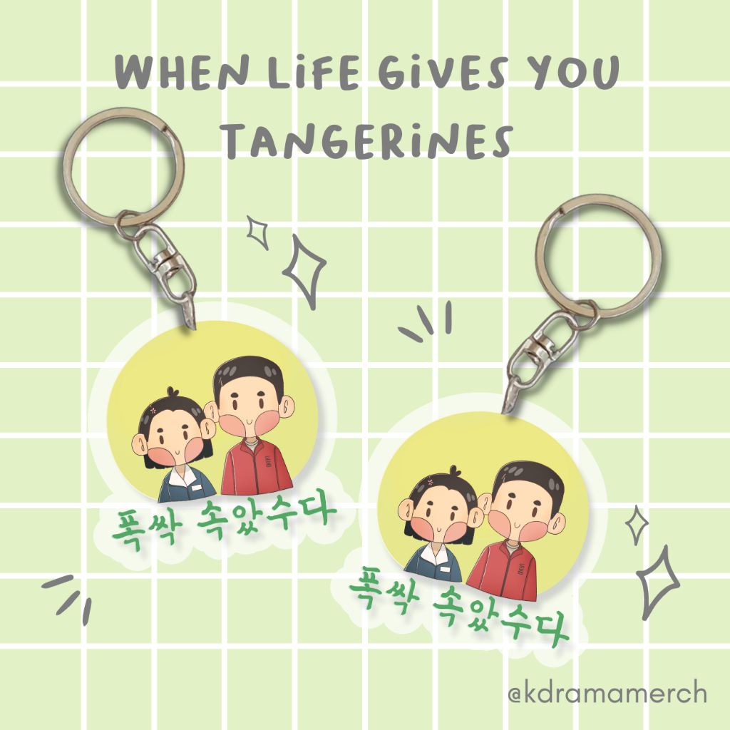 GANTUNGAN When LIFE GIVES YOU TANGERINES POPSOCKET AND KEYCHAIN DRAMA ...