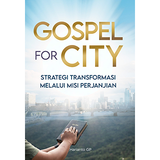 Gospel FOR CITY: Transformation Strategy Through the Evangelism Mission ...