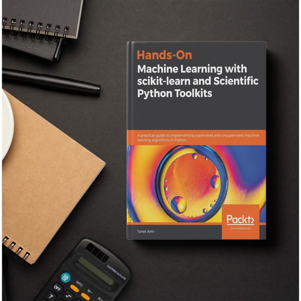 Hands On Machine Learning With Scikit Learn And Scientific Python Toolkits A Practical Guide To