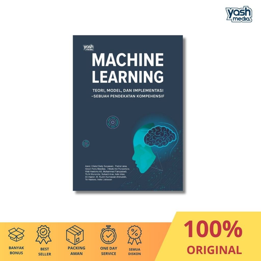 MACHINE LEARNING: THEORY, MODEL, AND IMPLEMENTATION - A COMPREHENSIVE APPROACH (2025) - Asrul, I ...