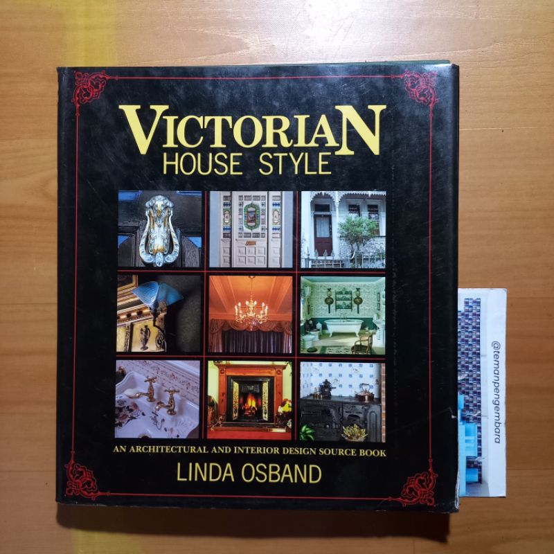 Victorian House Style An Architectural and Interior Design Source ...