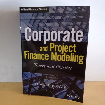 Corporate and Project Finance Modeling book - Edward Bodmer | Shopee ...