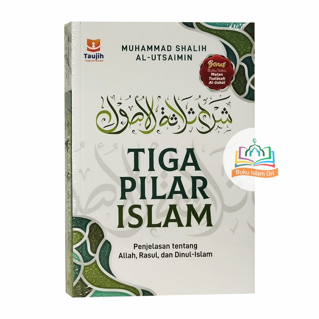 Three Pillars of Islam: Explanation of Allah Apostles and the Islamic ...