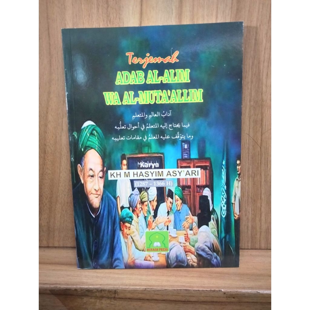 Translation of the book Adabul Alim Wal Muta'alim by KH Hasyim Asy'ari ...