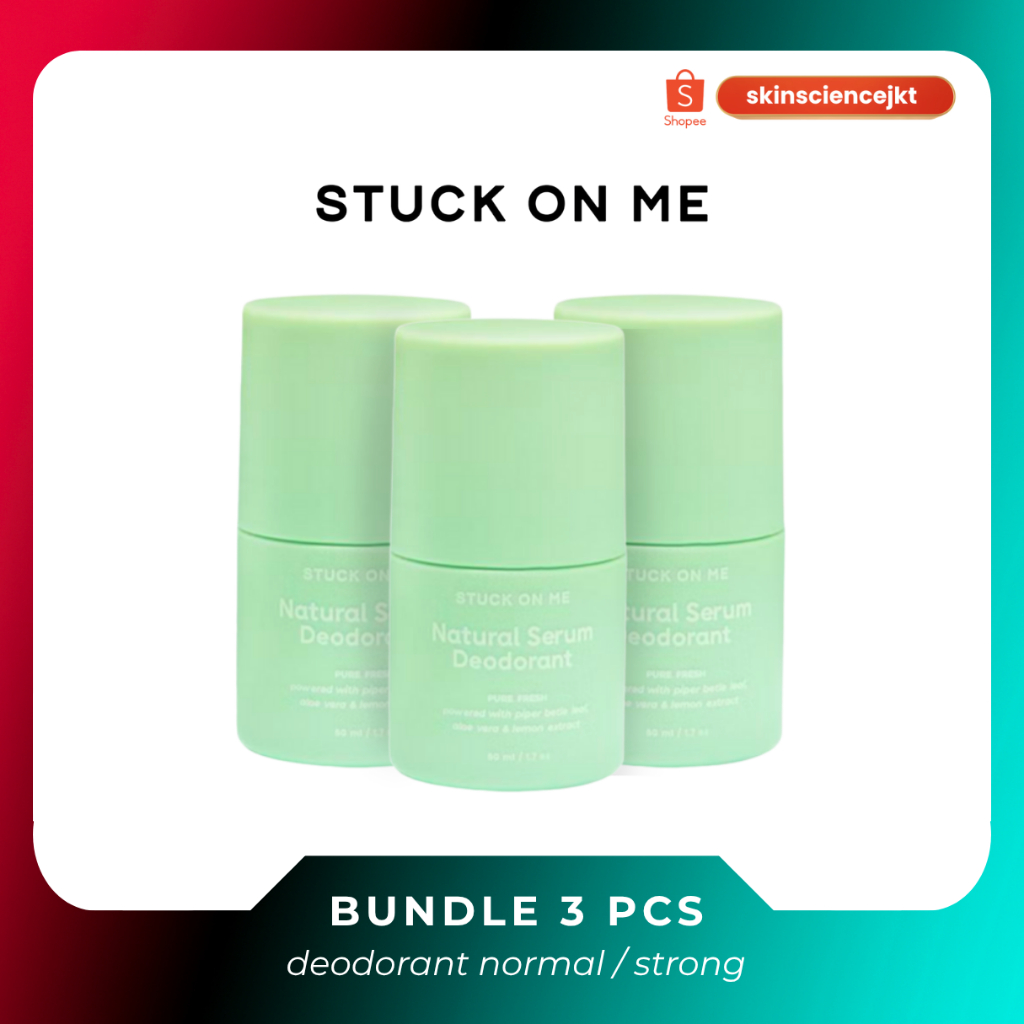 STUCK ON ME Deodorant Strong Normal Serum/ Fresh BundlePURE 3 PCS ...