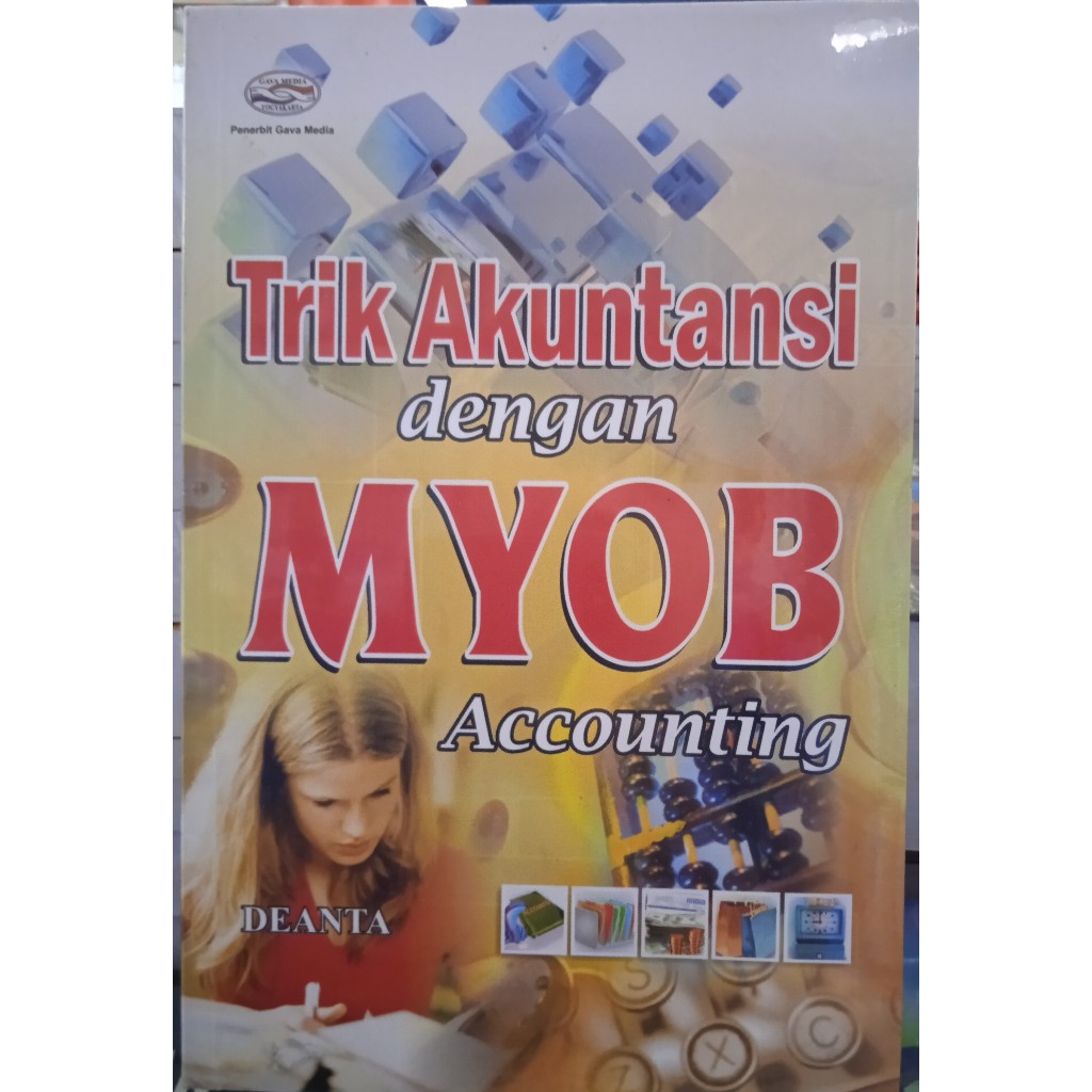 ACCOUNTING TRICKS BOOK WITH MYOB ACCOUNTING - DEANTA - GAVA MEDIA ...