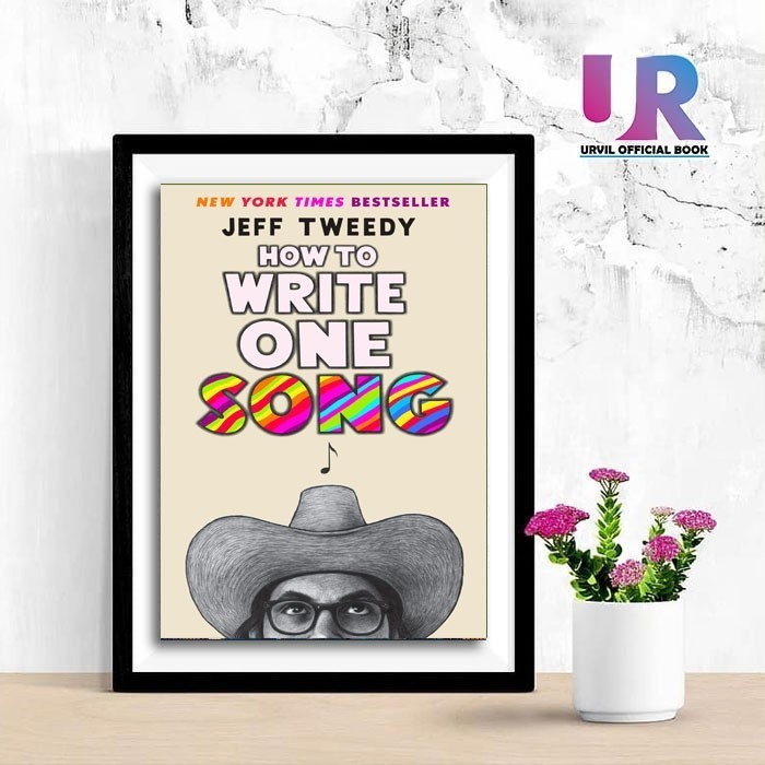 Readers Collection-Pl_ How to Write One Song : A Book I Jeff Tweedy (En ...