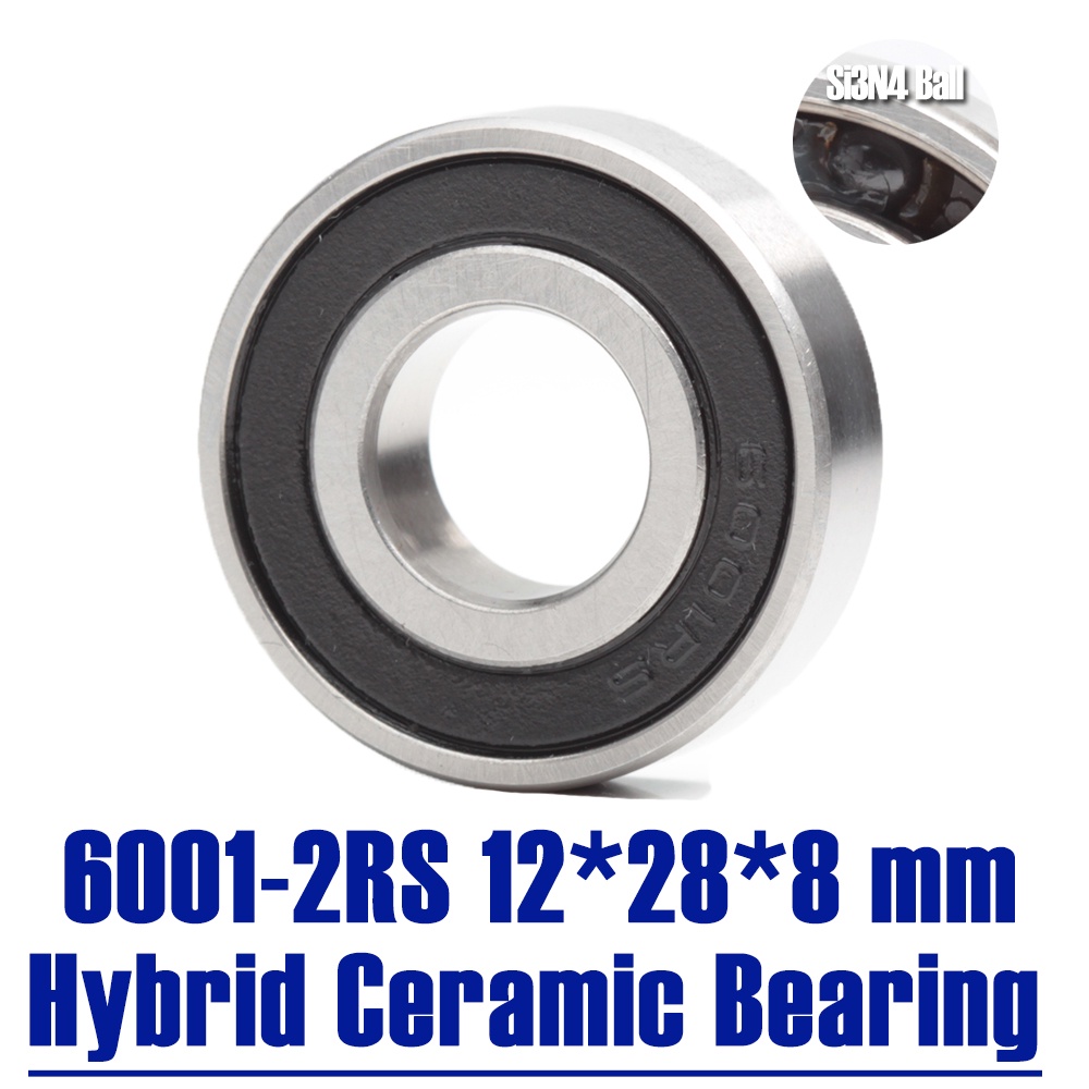 6001 Hybrid Ceramic Bearing 6001-2RS 12x28x8 mm 1 PC Si3N4 12 28 8 Ball ...