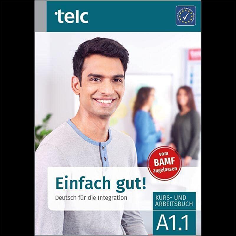 Einfach gut German for integration A1.1 course and workbook ...