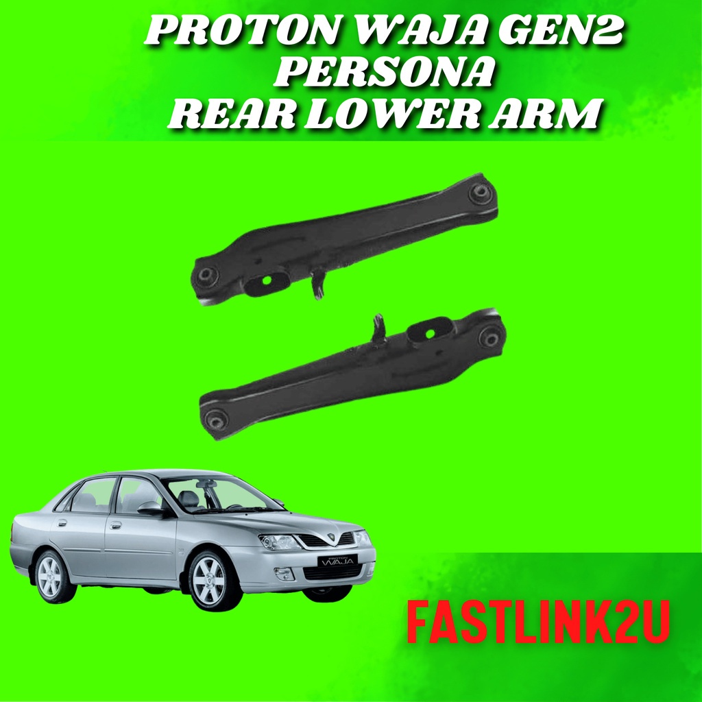 Fastlink Proton Wira Waja Gen2 Persona Lower Arm Rear Belakang 100% New ...