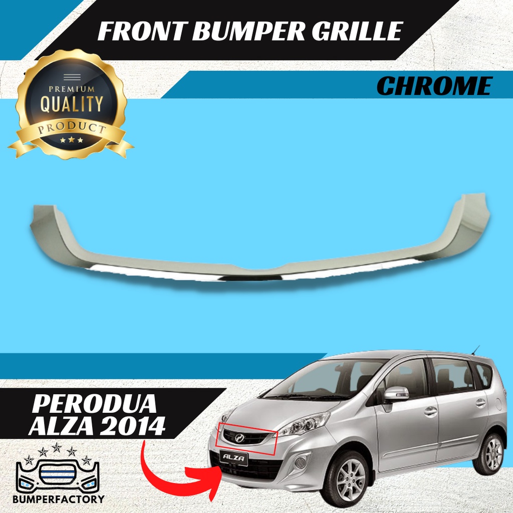 Perodua Alza 2014 Front Bumper Grille Depan Sarong Grill Chrome ...