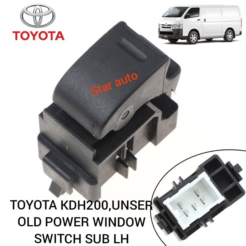 TOYOTA KDH200,UNSER OLD POWER WINDOW SWITCH SUB LH | Shopee Malaysia