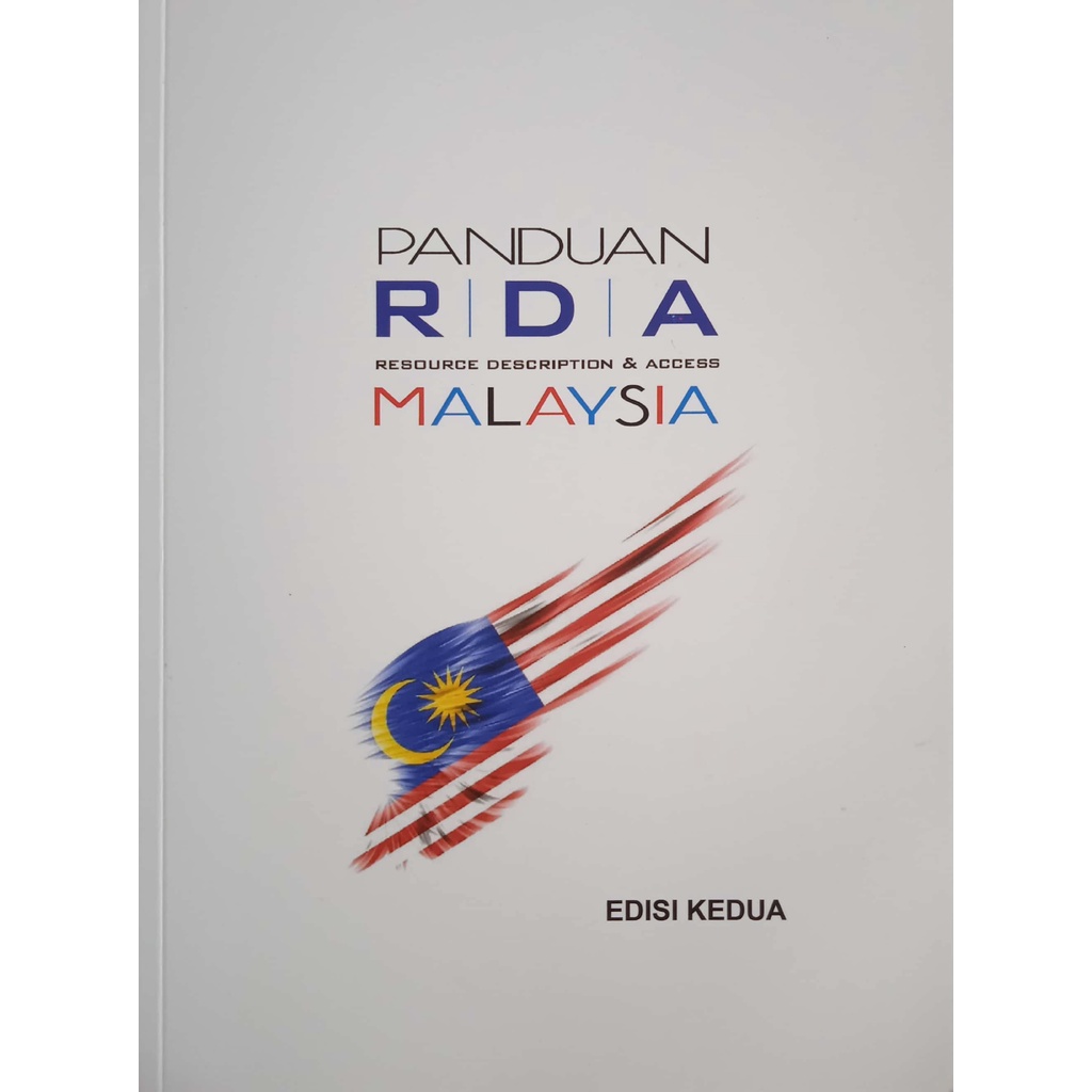 PANDUAN RDA RESOURCE DESCRIPTION & ACCESS MALAYSIA, Edisi Kedua (PNM ...