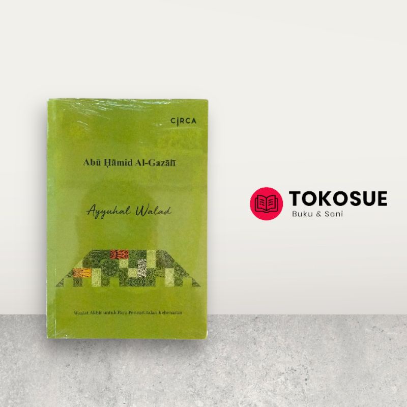 Ayyuhal Walad oleh Abu Hamid Al-Gazali (Terjemahan Indonesia) | Shopee ...