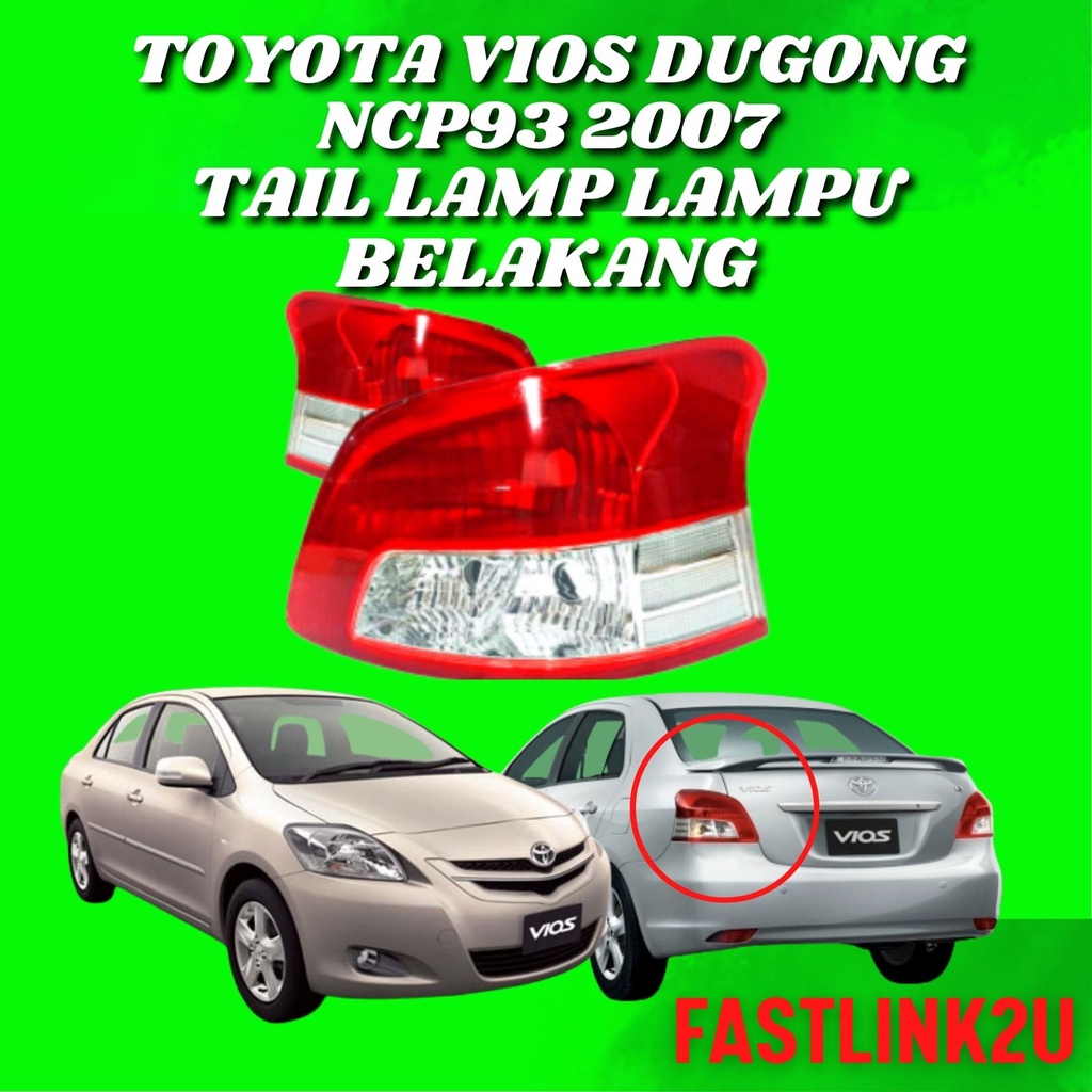 Fastlink Toyota Vios Dugong Ncp93 2007 Rear Tail Lamp Belakang Lampu ...