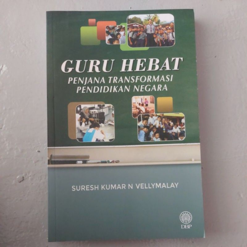 GURU HEBAT : PENJANA TRANSFORMASI PENDIDIKAN NEGARA, 9789834617714 ...
