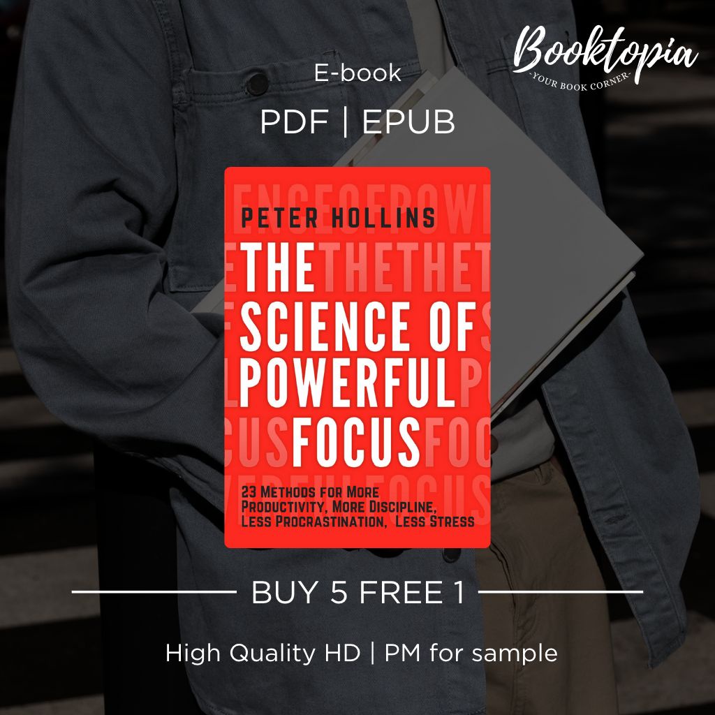 The Science of Powerful Focus: 23 Methods for More Productivity, More ...