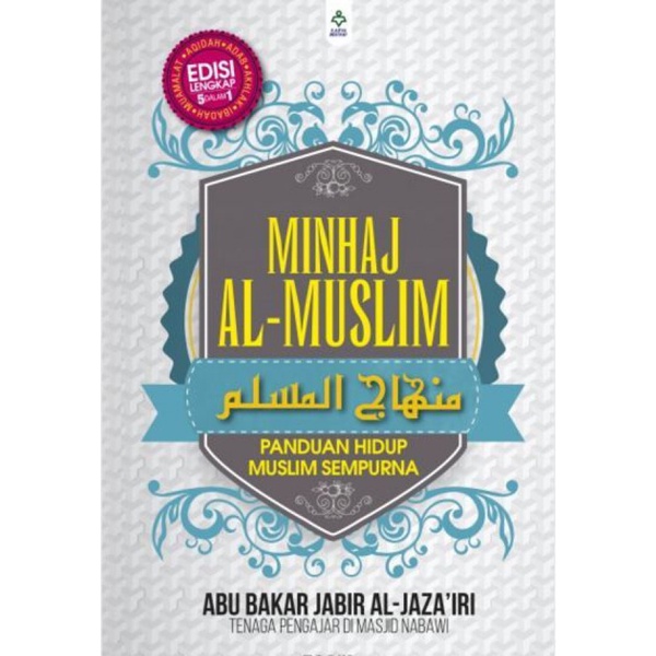 Minhaj Al-Muslim : Panduan Hidup Muslim Sempurna By Abu Bakar Jabir Al-Jaza'iri | Shopee Malaysia
