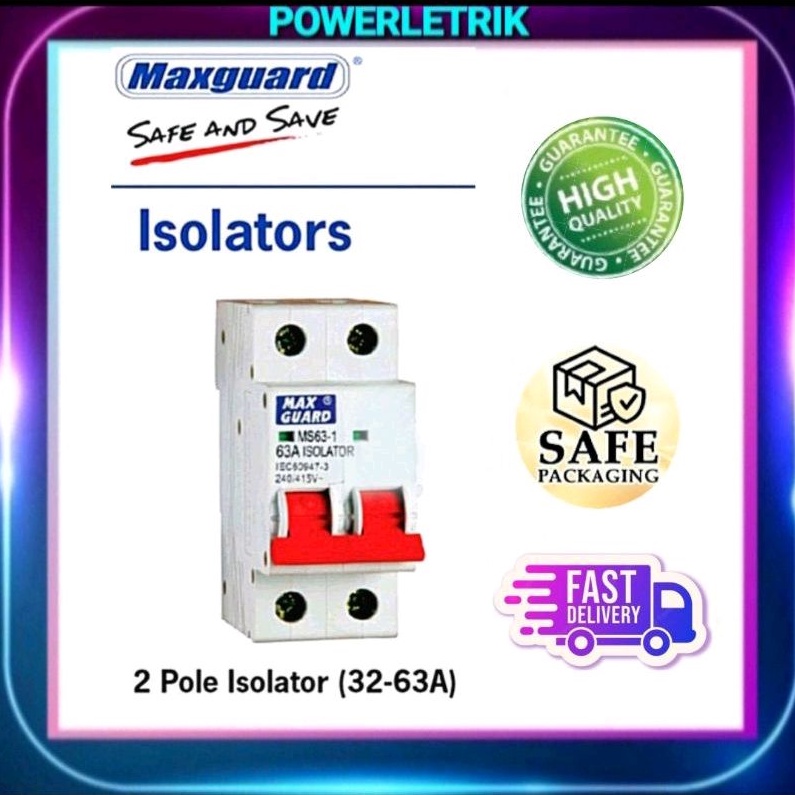 MAXGUARD ISOLATOR 63A 2P ISOLATOR | Shopee Malaysia
