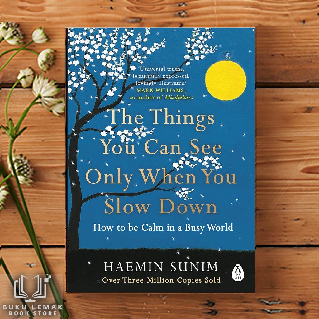 The Things You Can See Only When You Slow Down by Haemin Sunim | Shopee ...
