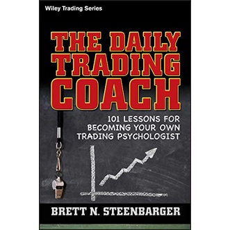 The Daily Trading Coach: 101 Lessons for Becoming Your Own Trading ...
