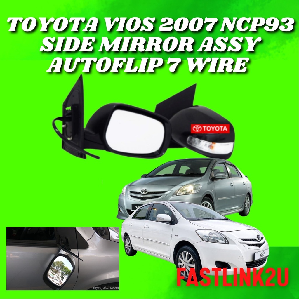 Toyota Vios 2007 Ncp93 Side Mirror Autoflip 7 Wire 100% New Cermin ...