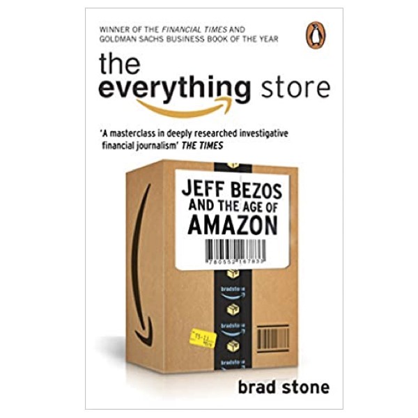 The Everything Store: Jeff Bezos and the Age of Amazon By Stone Brad ...
