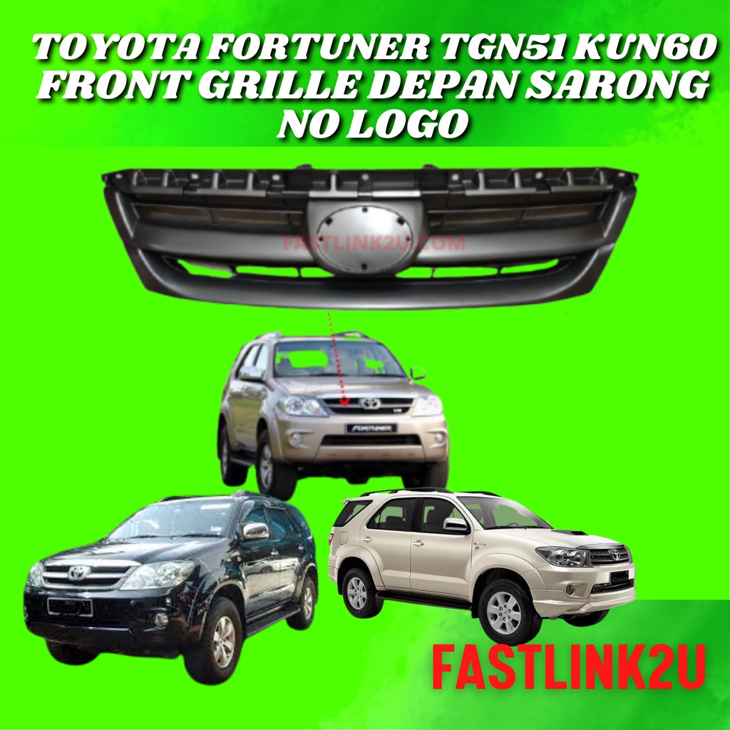 Fastlink Toyota Fortuner Tgn51 Kun60 Front Grille Depan Sarong No Logo ...
