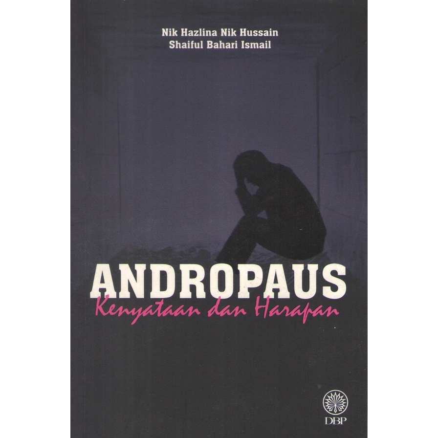 DBP: Andropaus: Kenyataan Dan Harapan 9789834611651 | Shopee Malaysia
