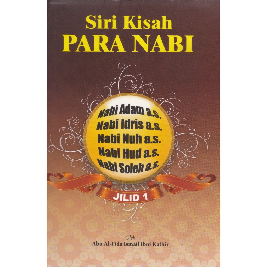 Klang Book Centre: Siri Kisah Para Nabi Jilid 1: Adam, Idris, Nuh Hud, Soleh oleh Ibn Kathir ...