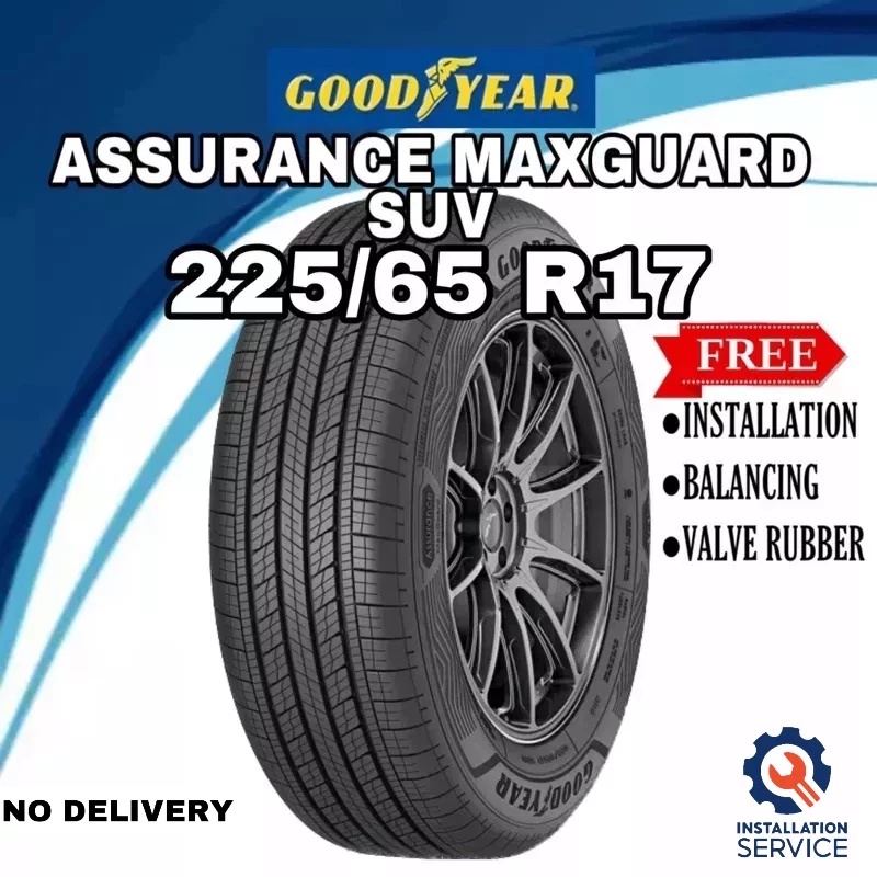 [Installation] Goodyear 225/65-17 ASSURANCE MAXGUARD SUV AMG SUV (Year 2023) | Shopee Malaysia