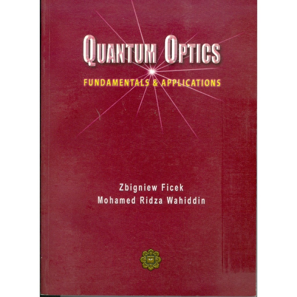 Quantum Optics: Fundamentals & Applications (Soft Cover)( IIUM PRESS ) | Shopee Malaysia