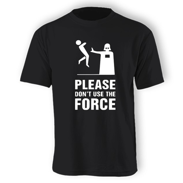 (Unisex) Please Don't Use The Force | Shopee Malaysia