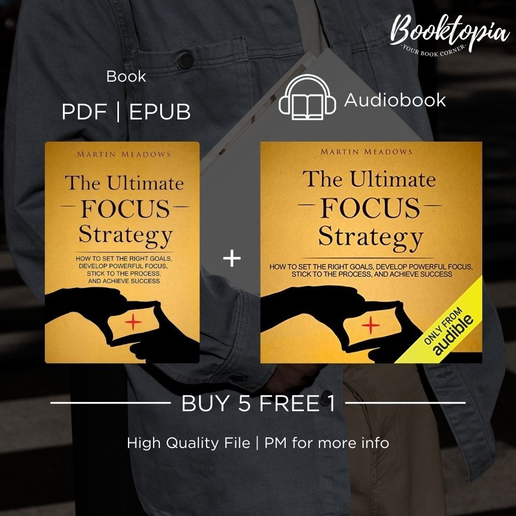 The Ultimate Focus Strategy: How to Set the Right Goals, Develop ...