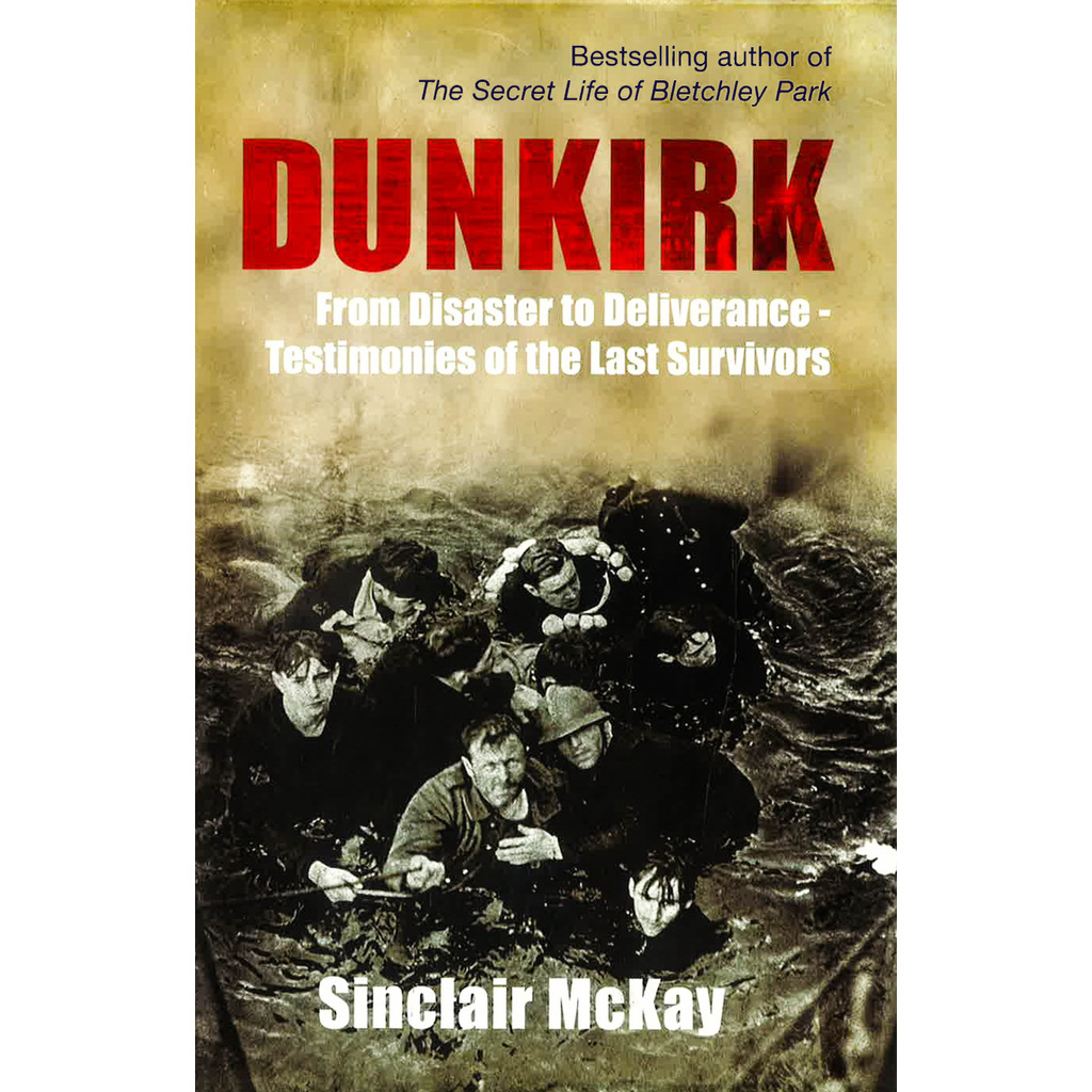 (BBW) Dunkirk From Disaster To Deliverance(ISBN: 9781781312933 ...
