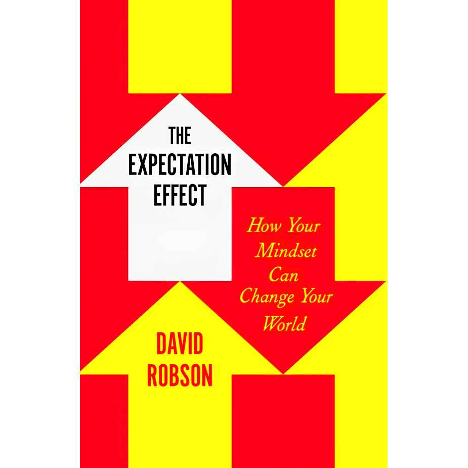 (BBW) The Expectation Effect: How Your Mindset Can Change Your World ...