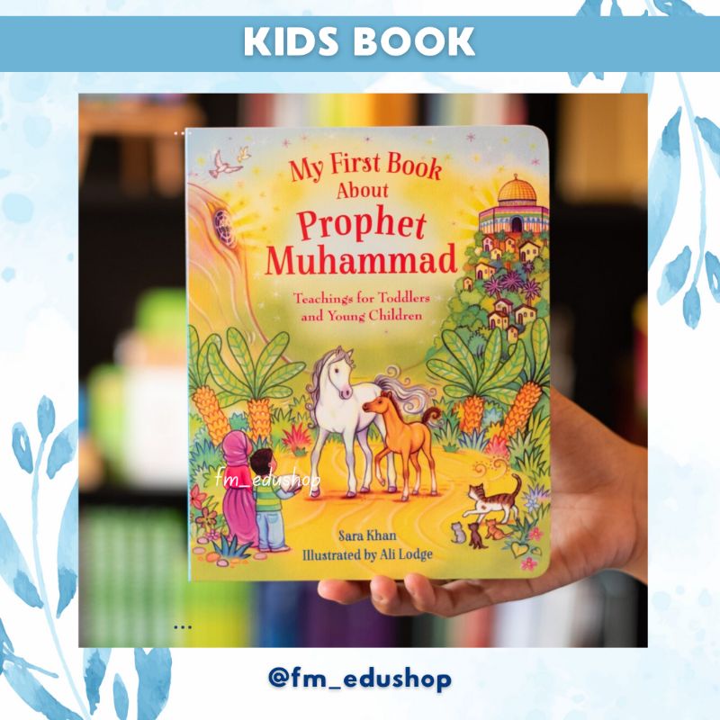 oos My First Book About Prophet Muhammad Kube Publishing Kids Book Story Books For Kids Islamic ...