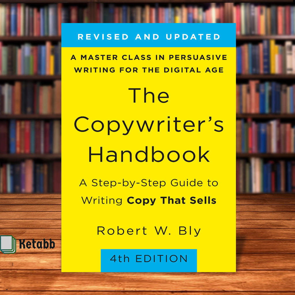 The Copywriter's Handbook: A Step-by-Step Guide to Writing Copy That ...