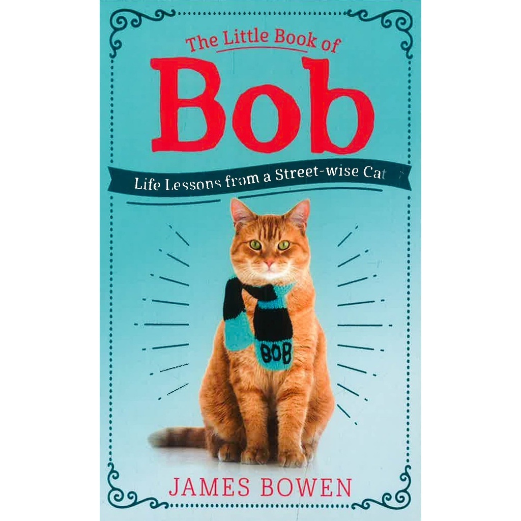 (BBW) The Little Book Of Bob: Everyday Wisdom From Street Cat Bob(ISBN ...