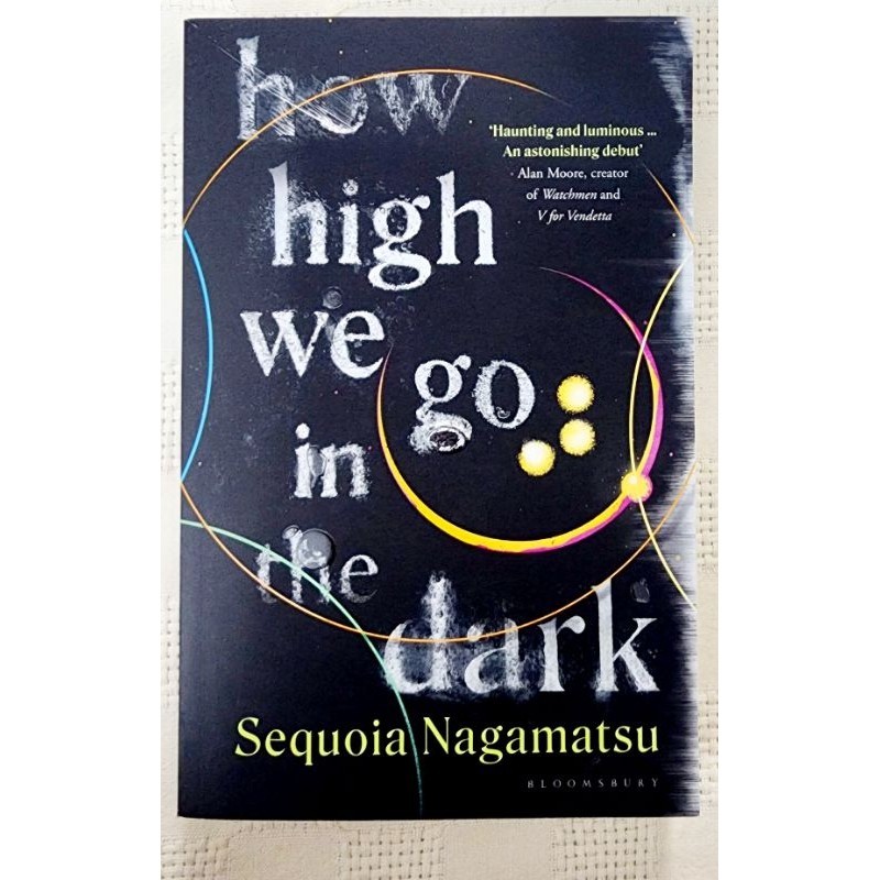 MBH | HOW HIGH WE GO IN THE DARK by Sequoia Nagamatsu (Science Fiction ...