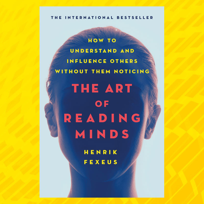 The Art Of Reading Minds How to Understand and Influence Others ...