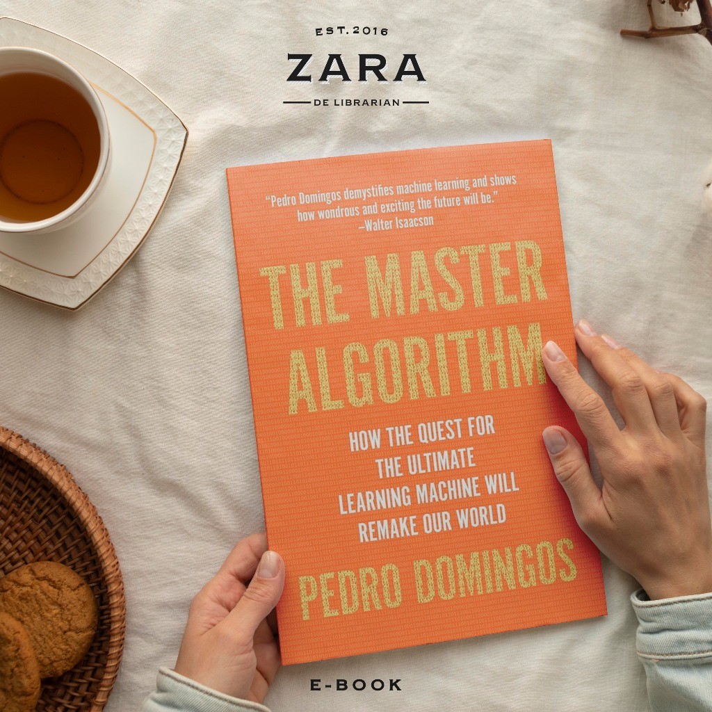 The Master Algorithm: How the Quest for the Ultimate Learning Machine ...