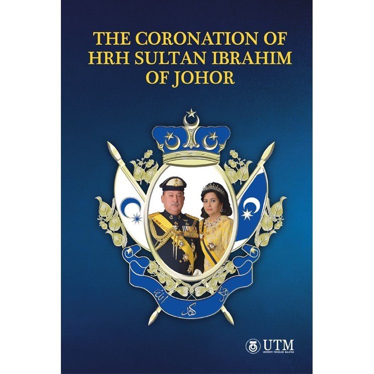 The Coronation of HRH Sultan Ibrahim of Johor(UTM PRESS) | Shopee Malaysia